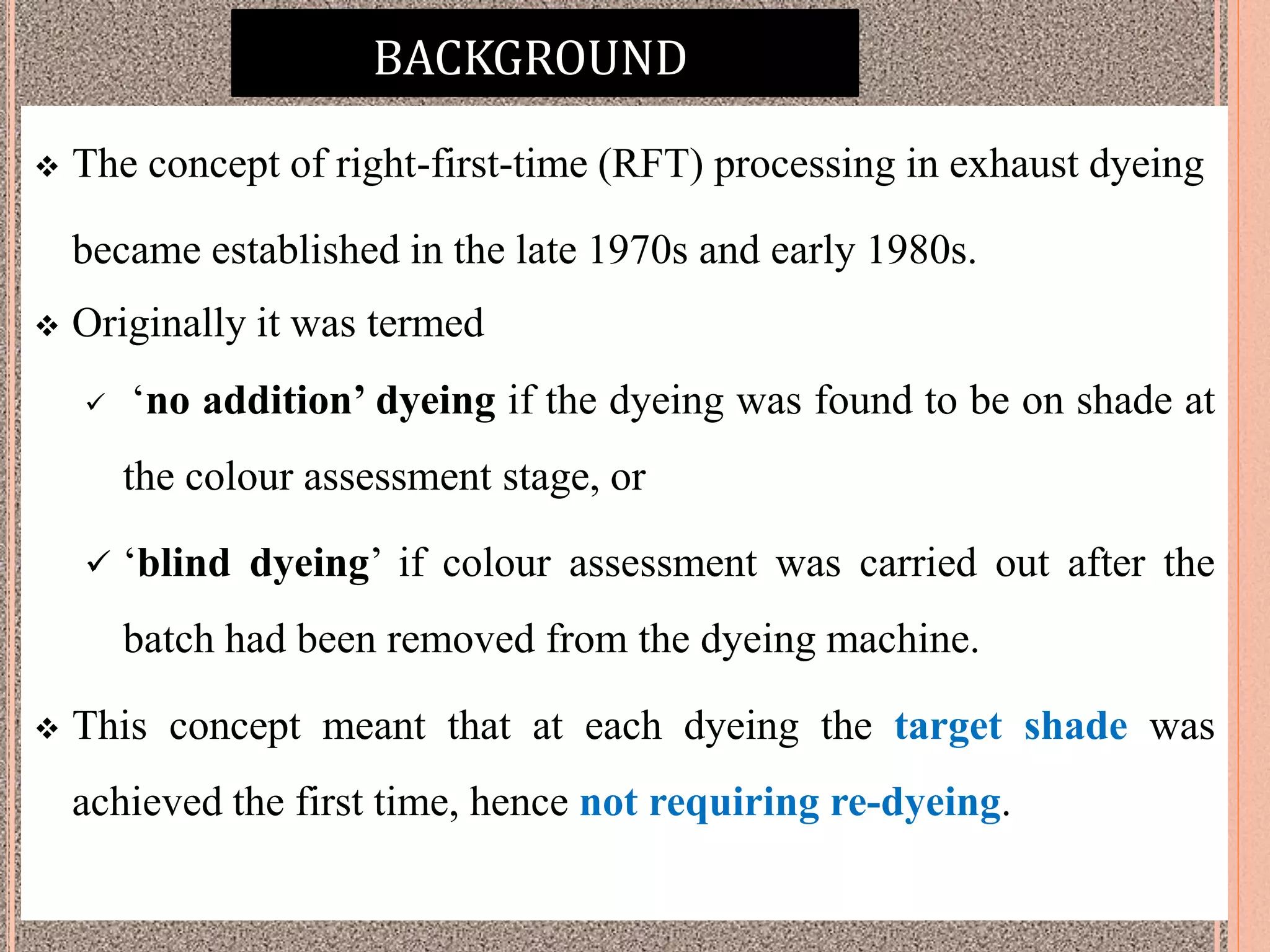 Right -First- Time Dyeing | PPTX