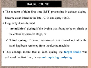 Right -First- Time Dyeing | PPTX