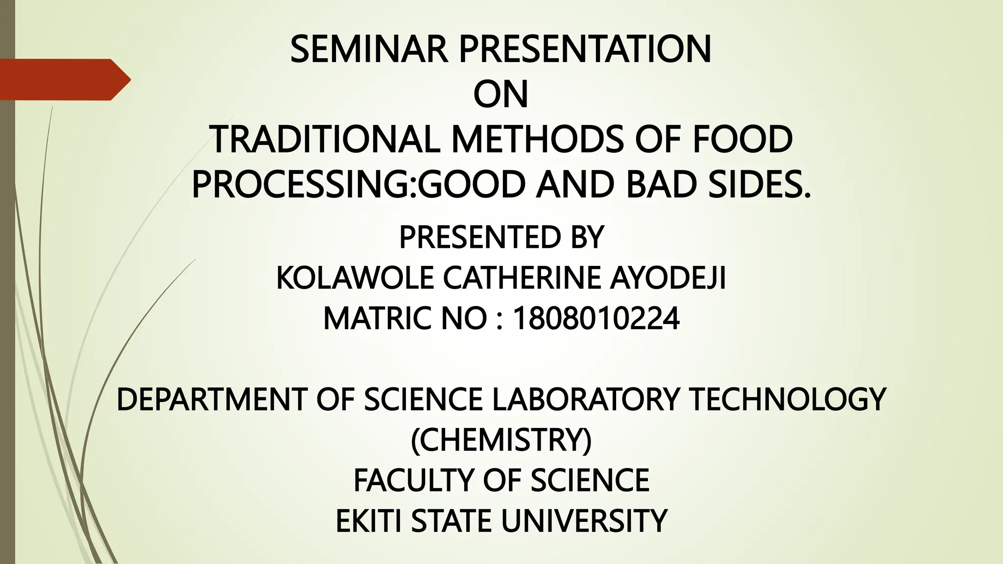 SEMINAR PRESENTATION ON TRADITIONAL METHODS OF FOOD PROCESSING.pptx