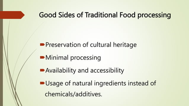 SEMINAR PRESENTATION ON TRADITIONAL METHODS OF FOOD PROCESSING.pptx ...