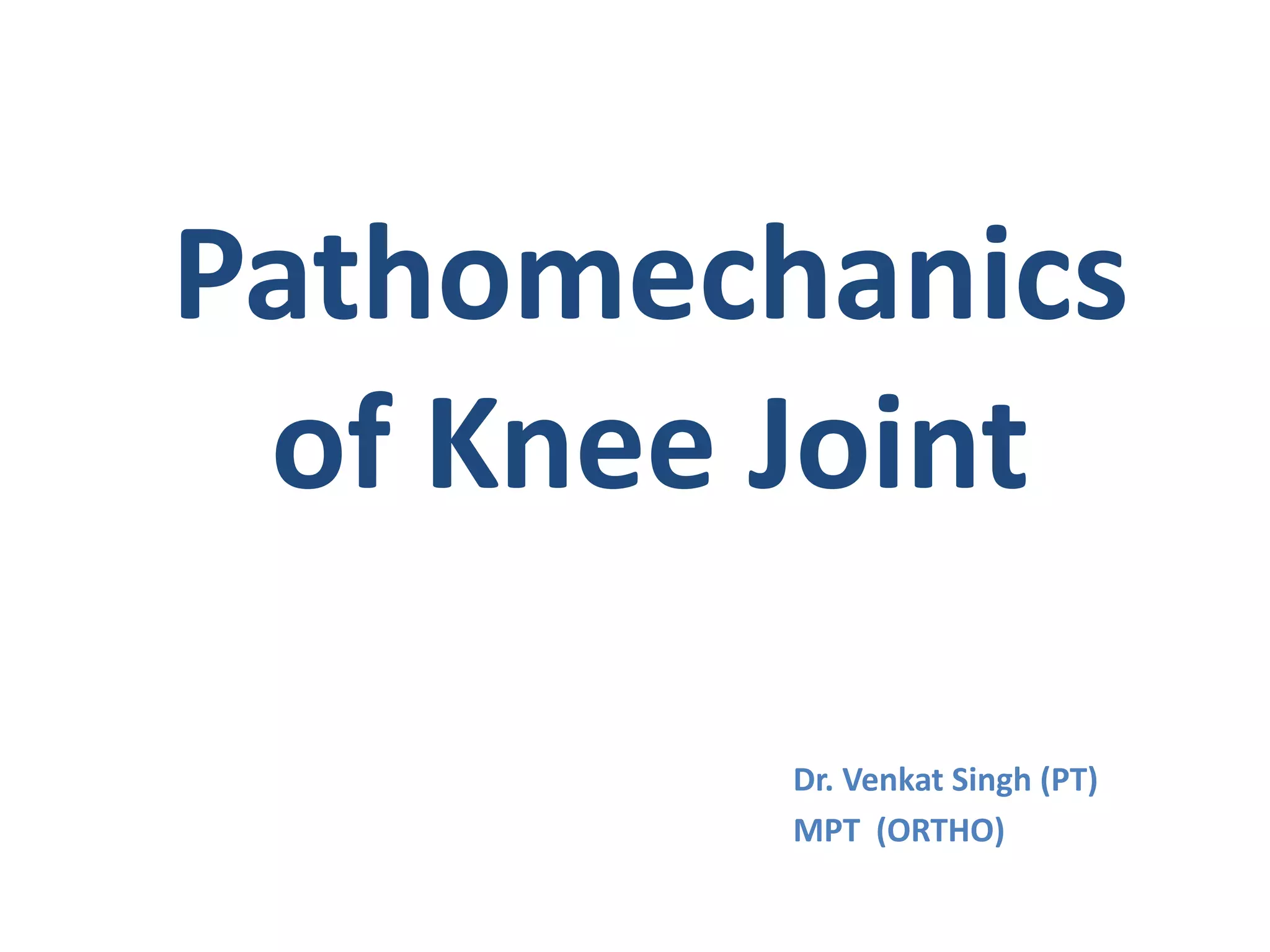 Pathomechanics Knee.pptx