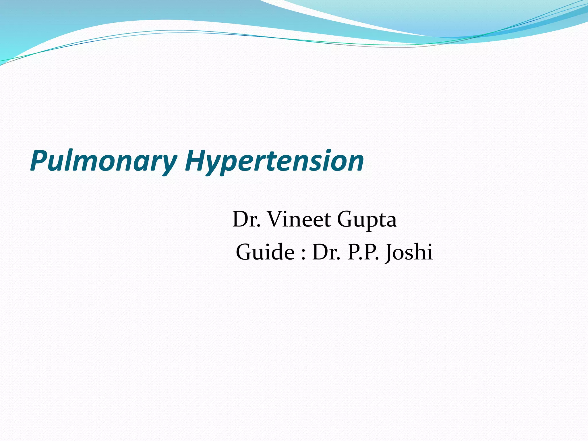 Pulmonary hypertension | PPTX