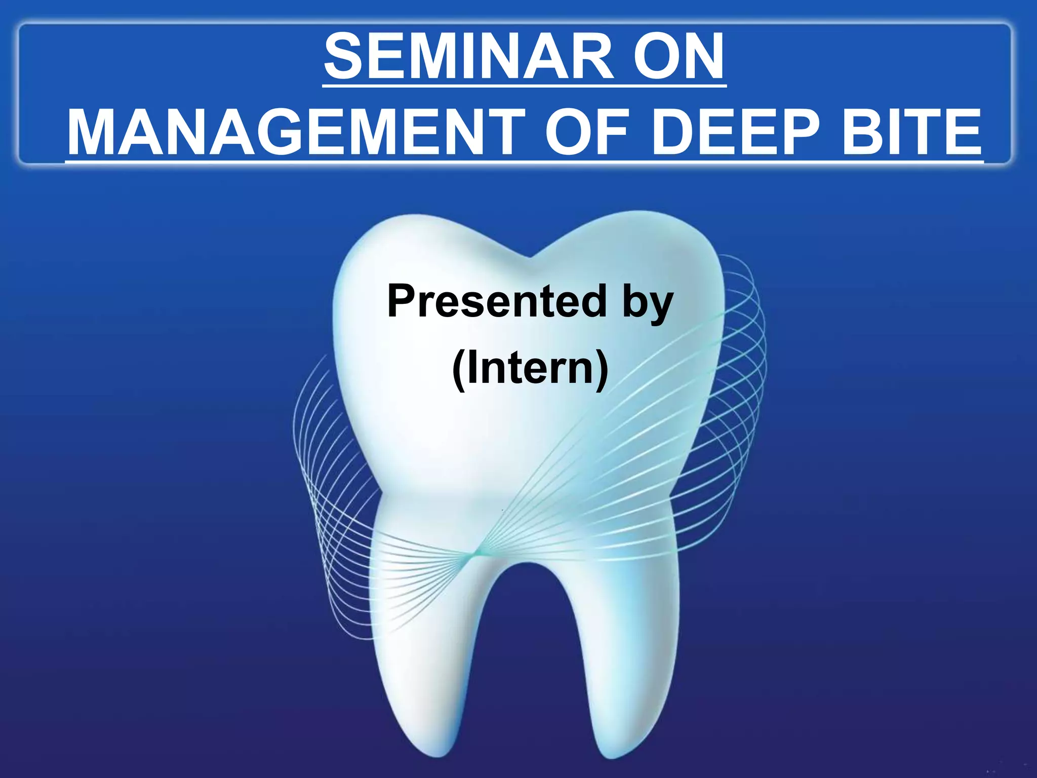 deep bite management | PPTX