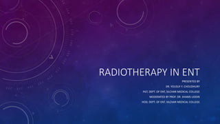 Radiotherapy in ENT | PPTX