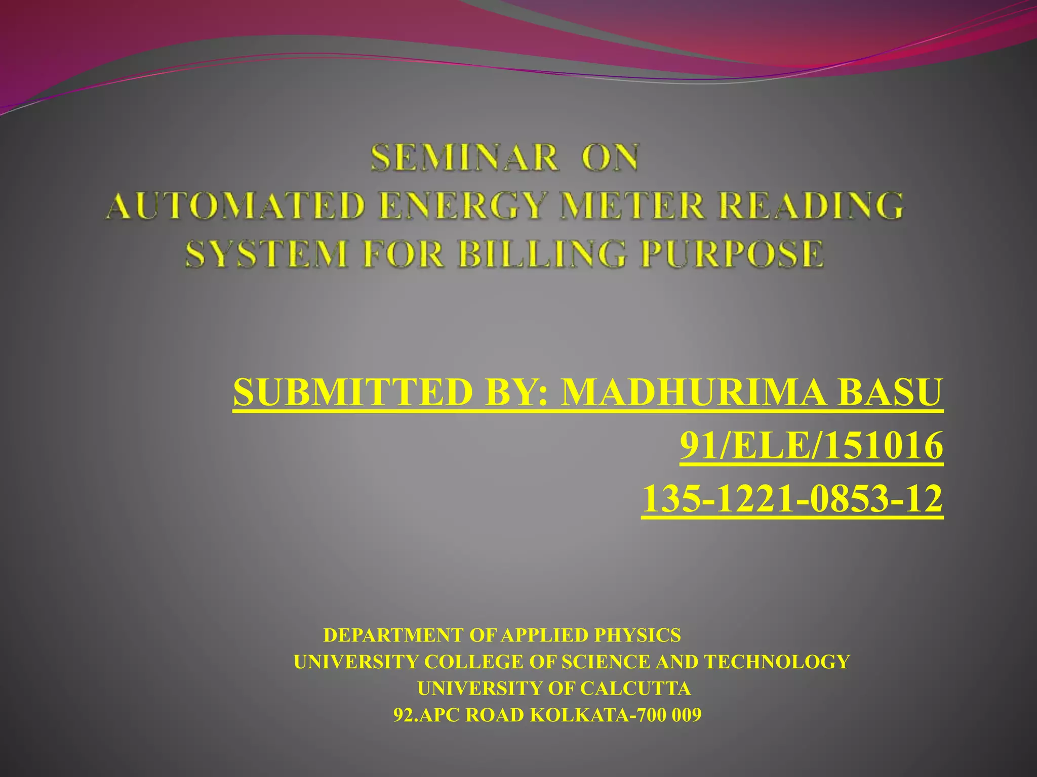 AUTOMATIC ENERGY METER READING SYSTEM FOR BILLING PURPOSE | PPTX