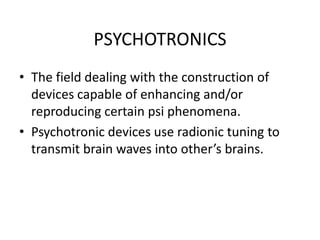 Mind Control Using Psychotronics | PPTX