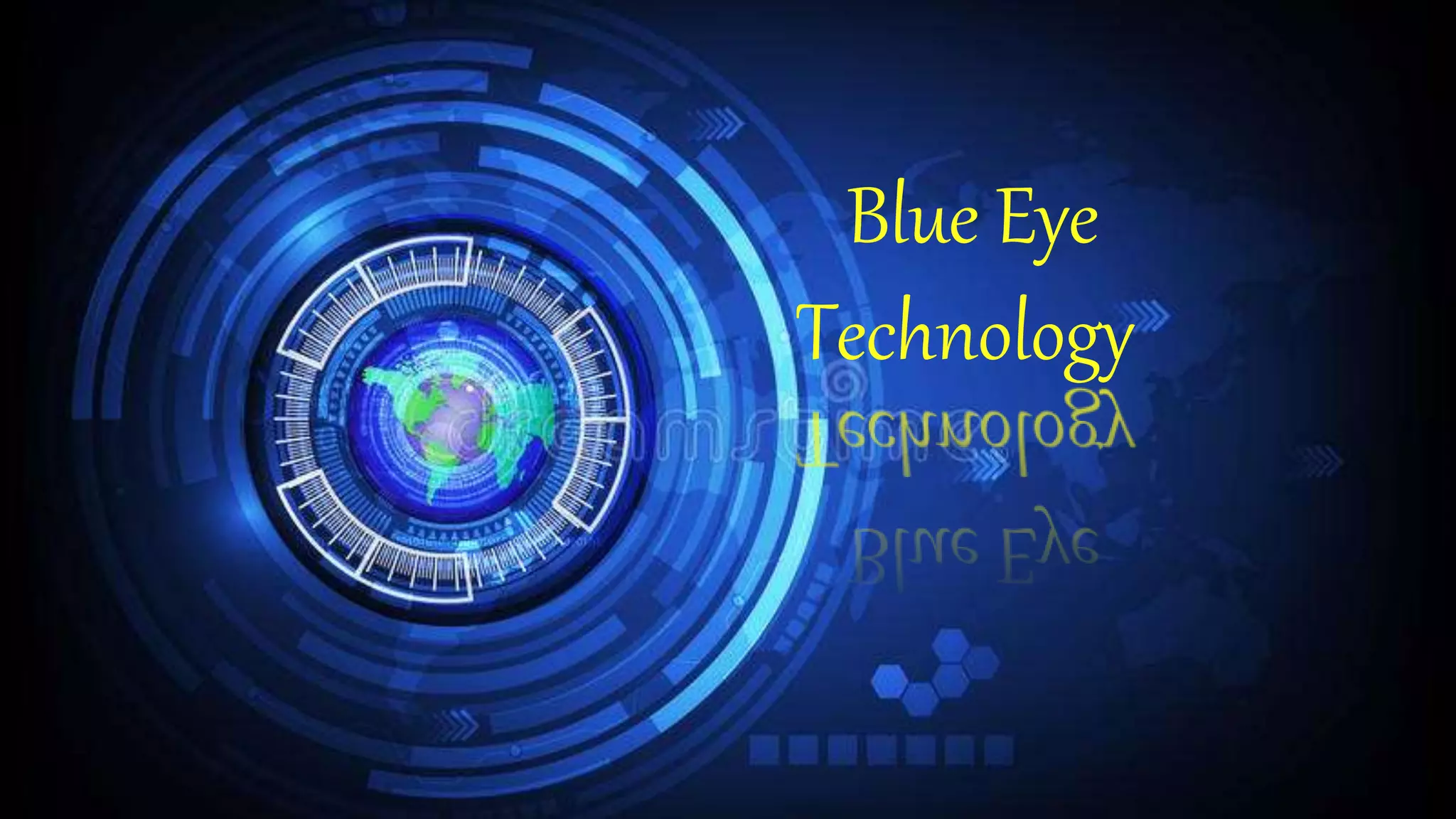 Blue Eye Technology Seminar Presentation | PPTX