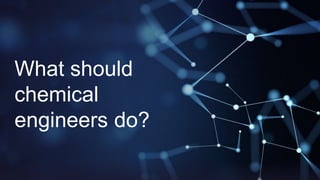 Role of Chemical Engineers in Saving the Environment | PPT