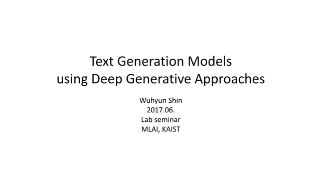 Paper review: Text Generation Models using Deep Generative Approaches ...