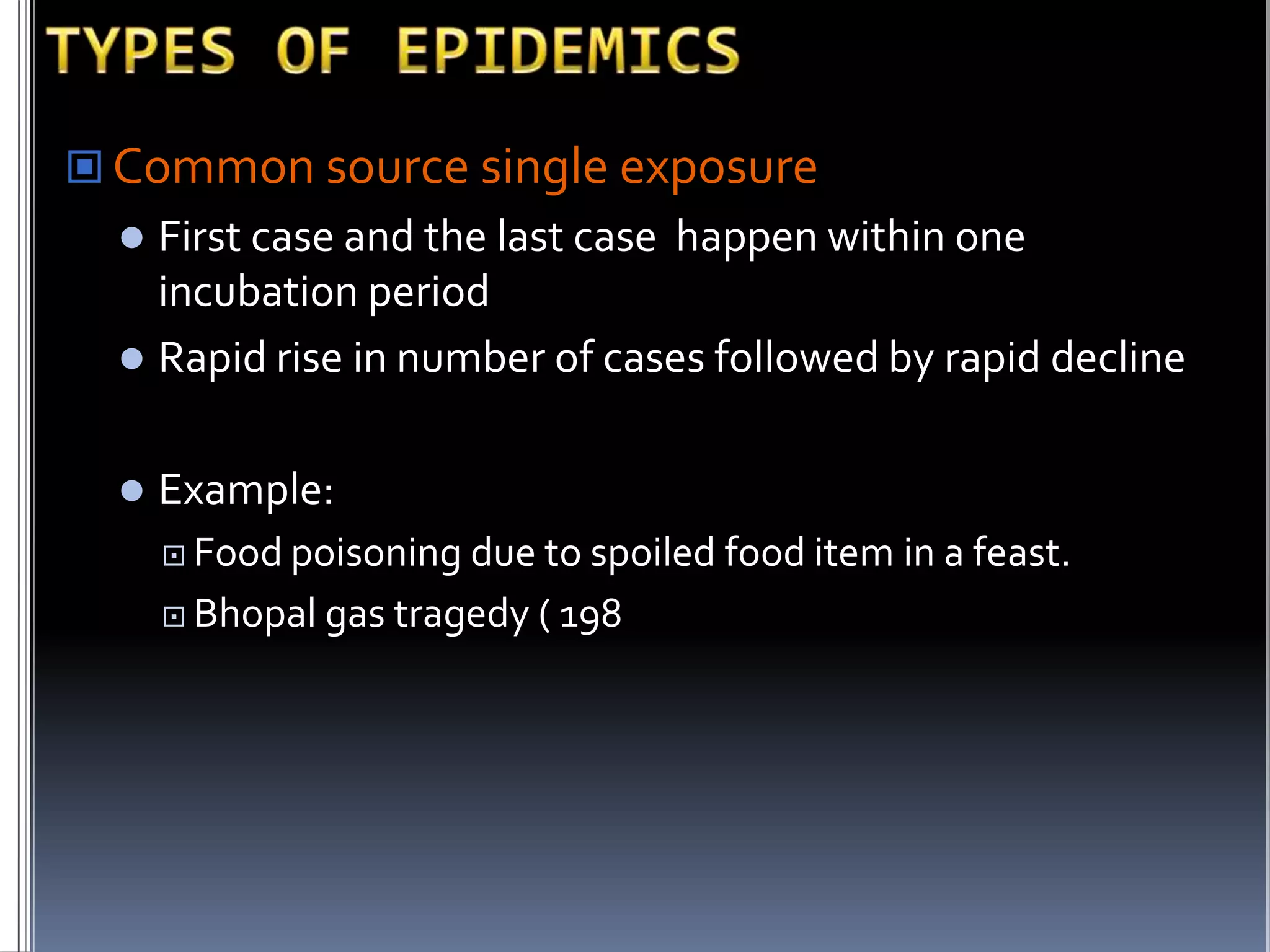 outbreak investigation - types of epidemics and investigating them | PPTX