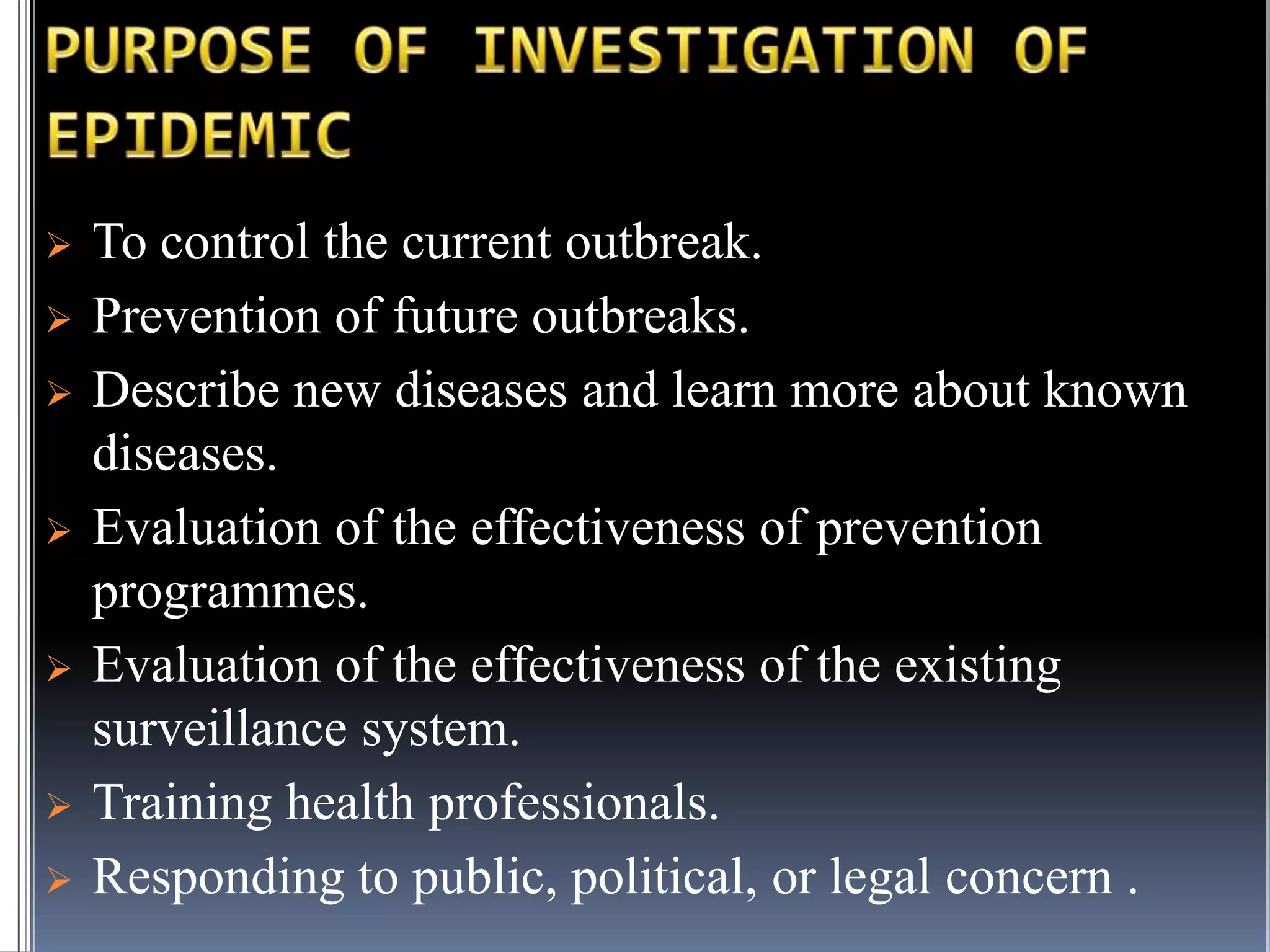 outbreak investigation - types of epidemics and investigating them | PPTX