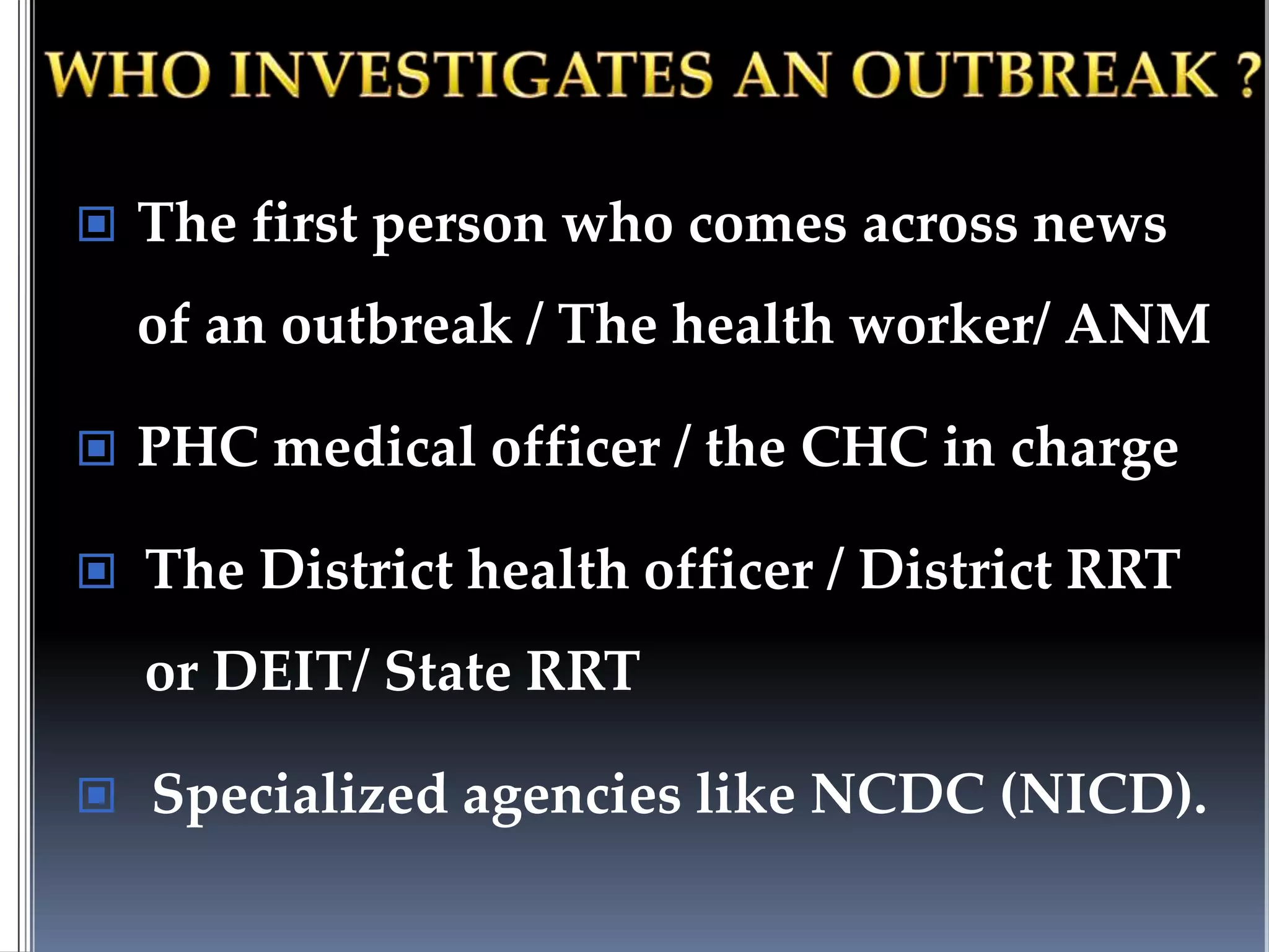 outbreak investigation - types of epidemics and investigating them | PPTX