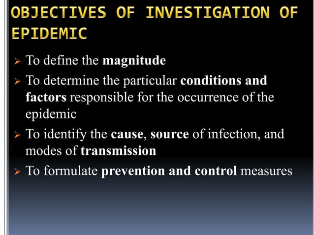 outbreak investigation - types of epidemics and investigating them | PPTX
