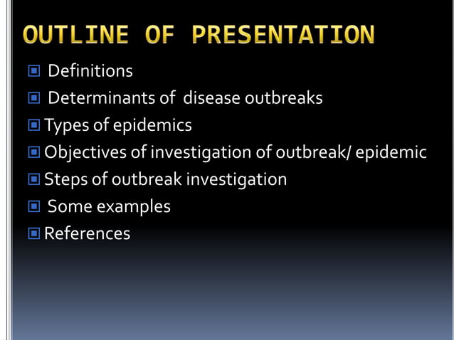 outbreak investigation - types of epidemics and investigating them | PPTX