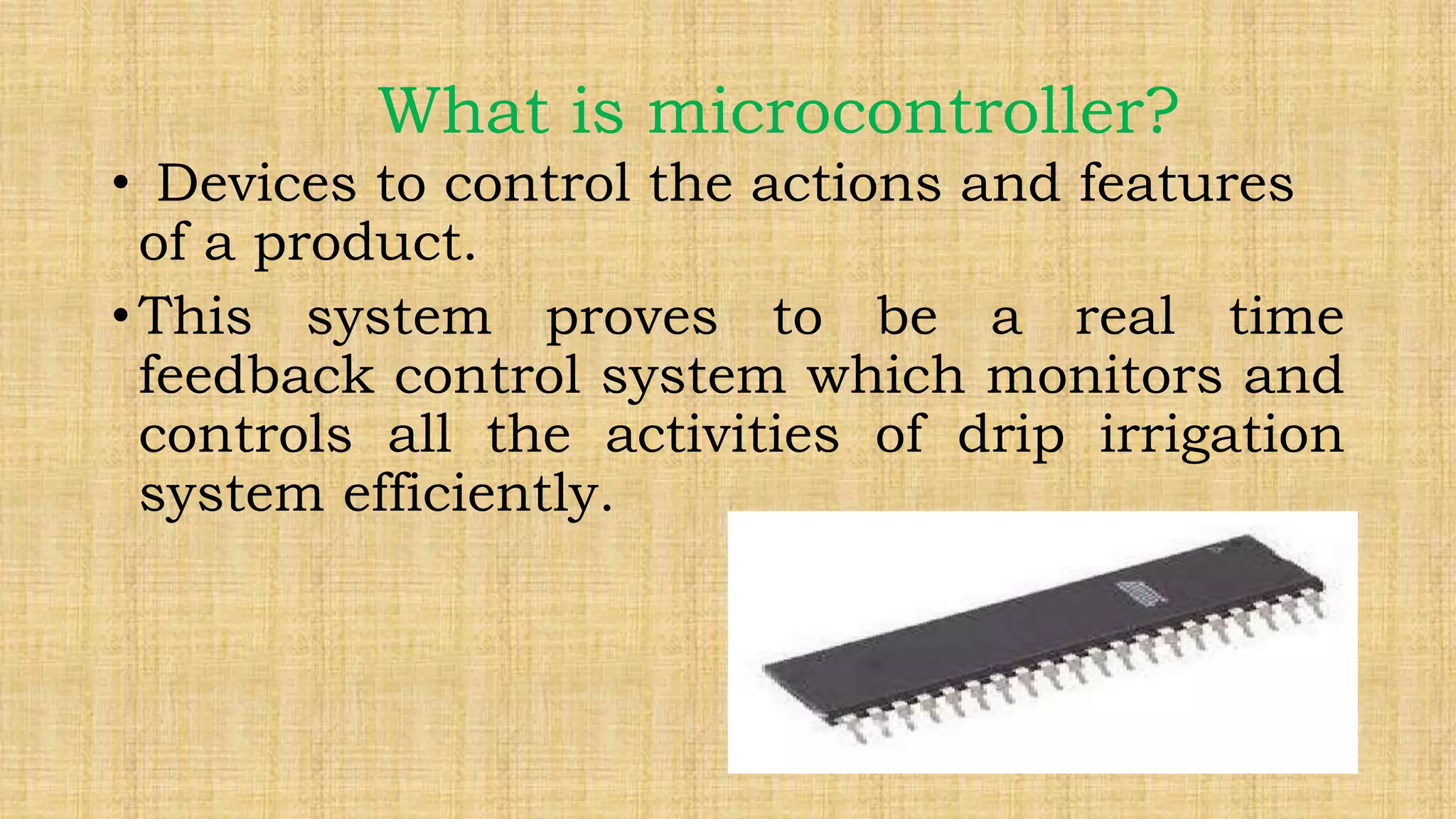 MICRO CONTROLLER BASED DRIP IRRIGATION SYSTEM | PPTX