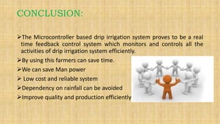 MICRO CONTROLLER BASED DRIP IRRIGATION SYSTEM | PPT