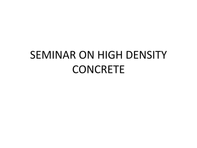 seminar topic on high density concrete- | PDF | Civil Engineering ...