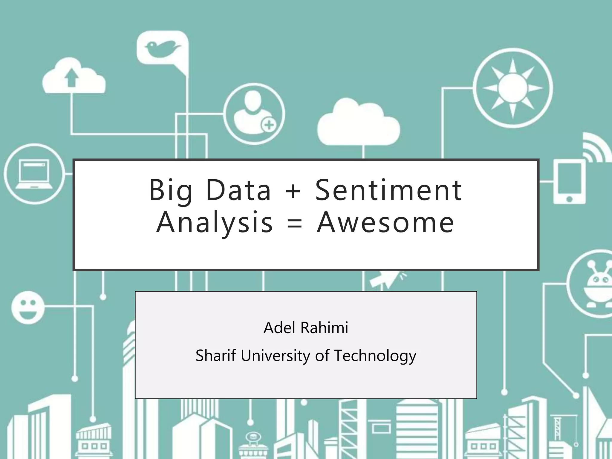 Big Data + Sentiment Analysis = Awesome | PPT