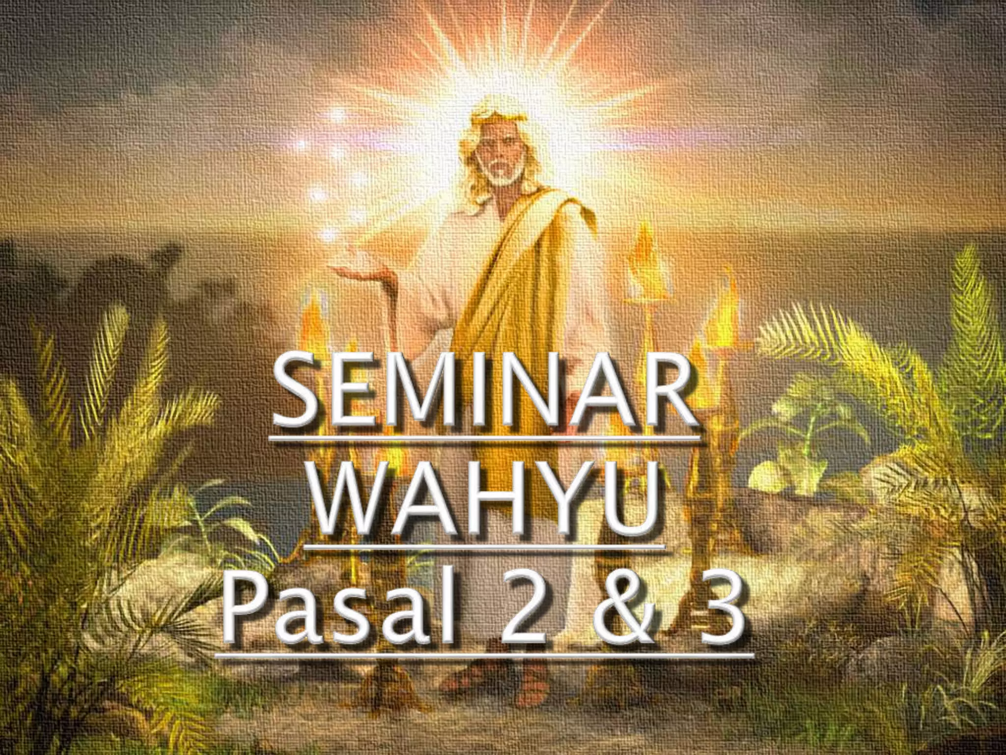 Seminar Wahyu pasal 2 dan 3 revised 07 mei 2016 | PPTX