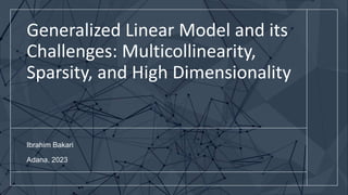 Generalized Linear Model and it Challenges | PPT