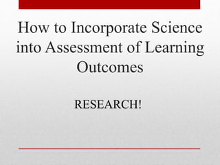 Assessing Science Learning Outcomes by Mehwish de Castro | PPTX