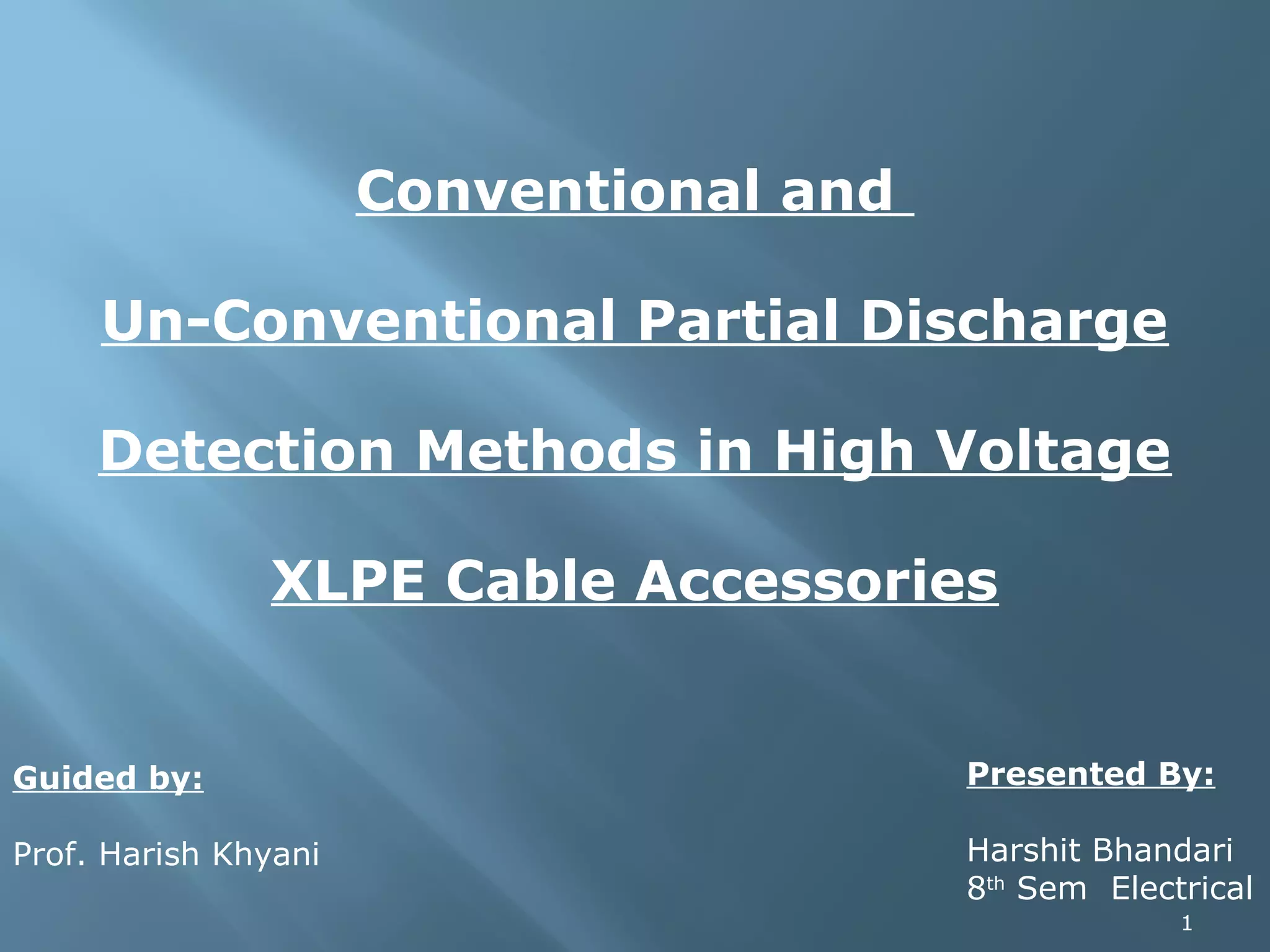 Seminar on Partial Discharge detection methods | PPT