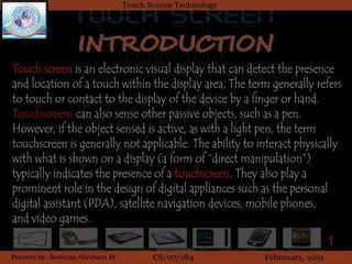 touchscreen technology by ikewun abraham | PPTX | Tablets and E-readers | Consumer Electronics