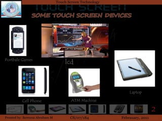 touchscreen technology by ikewun abraham | PPTX | Tablets and E-readers | Consumer Electronics