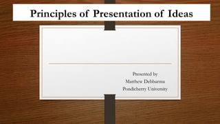 Principles of Presentation of Ideas | PPTX