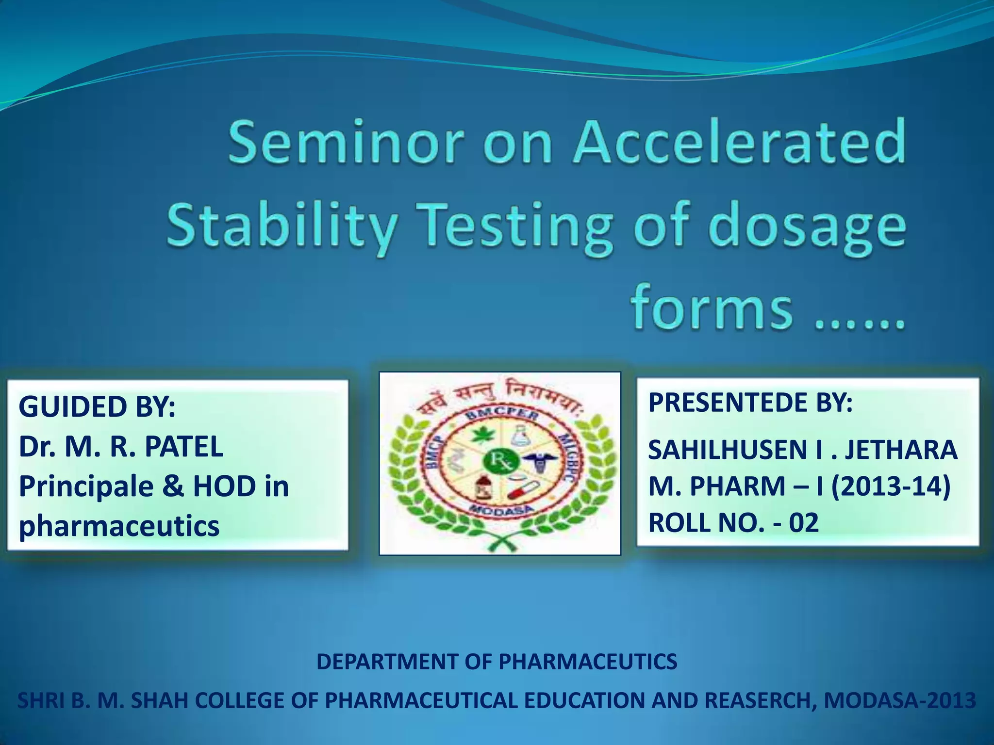 Seminor on accelerated stability testing of dosage forms sahil | PPTX