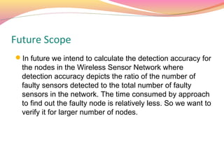FAULT DETECTION IN WIRELESS SENSOR NETWORK | PPT