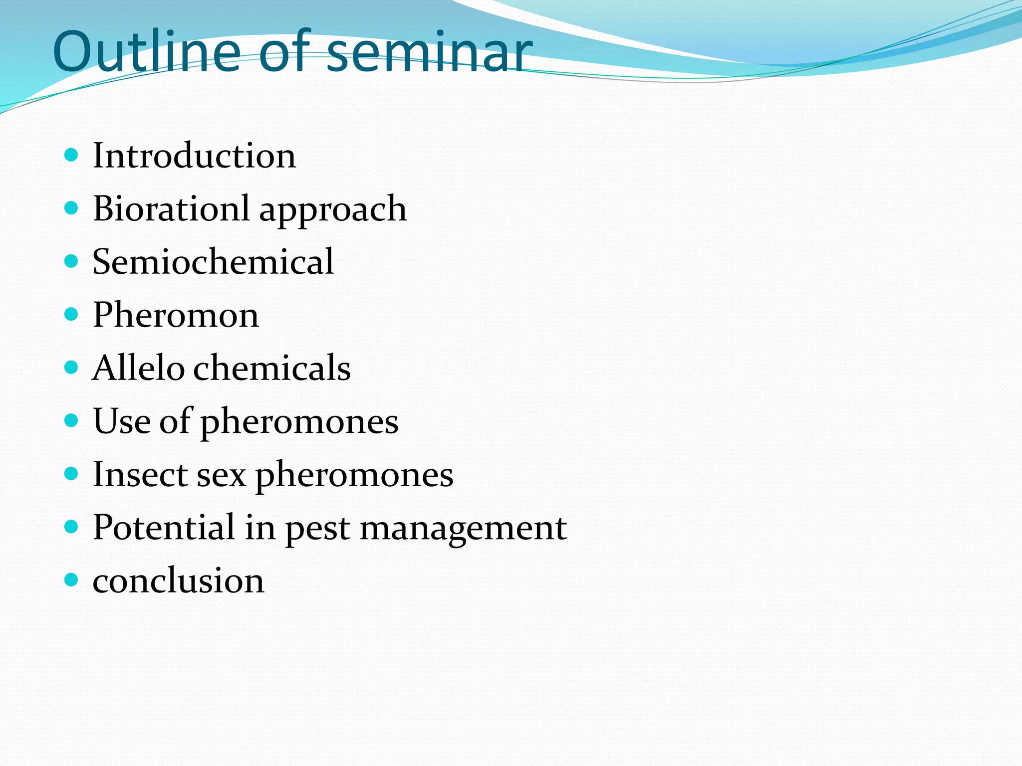 Semiochemical as componant of bio rational approaches to pest | PPTX ...