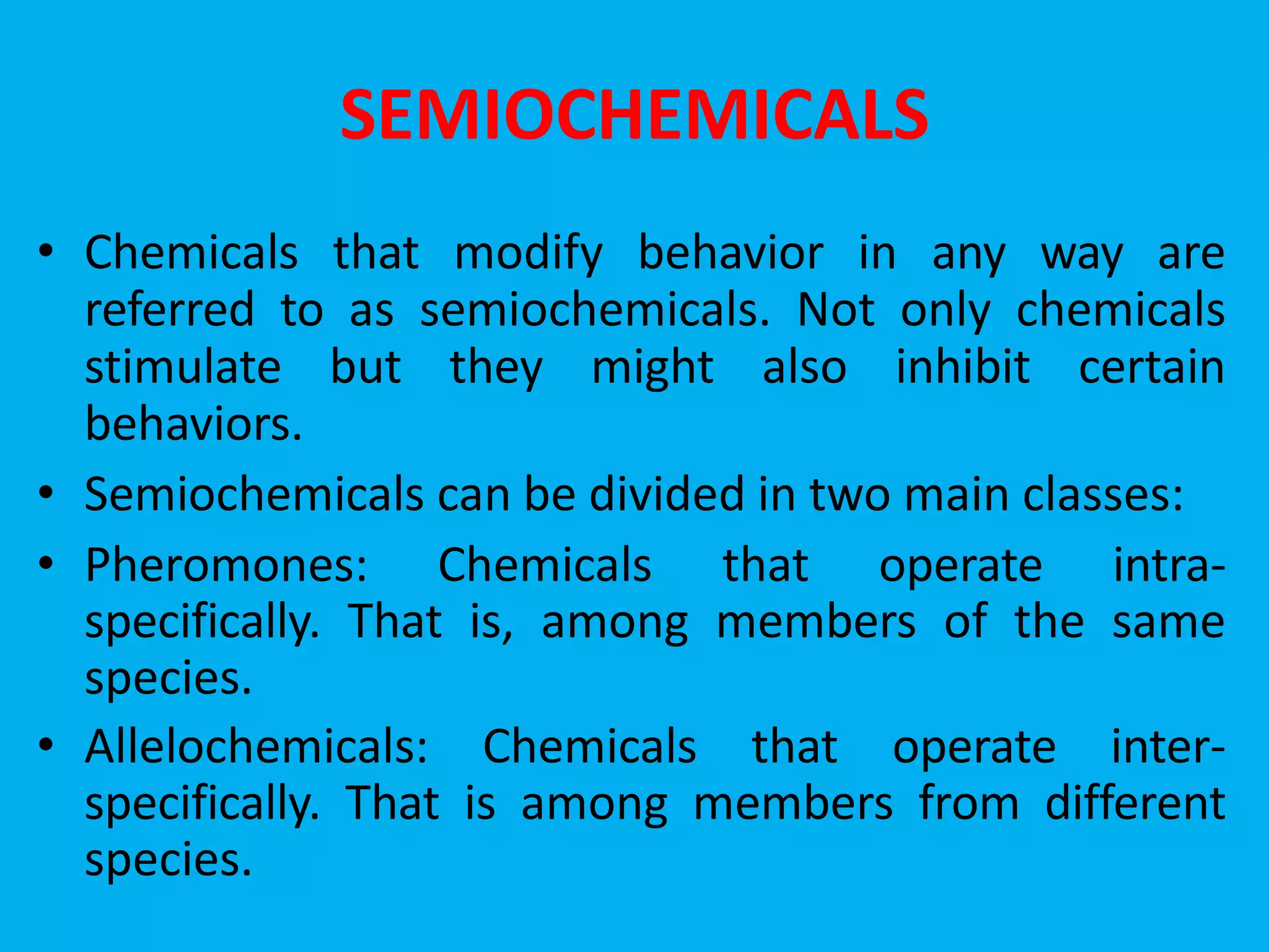 semiochemicalspheromonesallelochemicals-171028072820.pptx