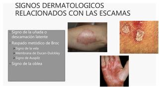 Semiología Dermatologica 2017 | PPTX