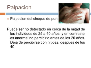Semiologia cardiaca: inspeccion, papacion, percusion y auscultacion | PPTX