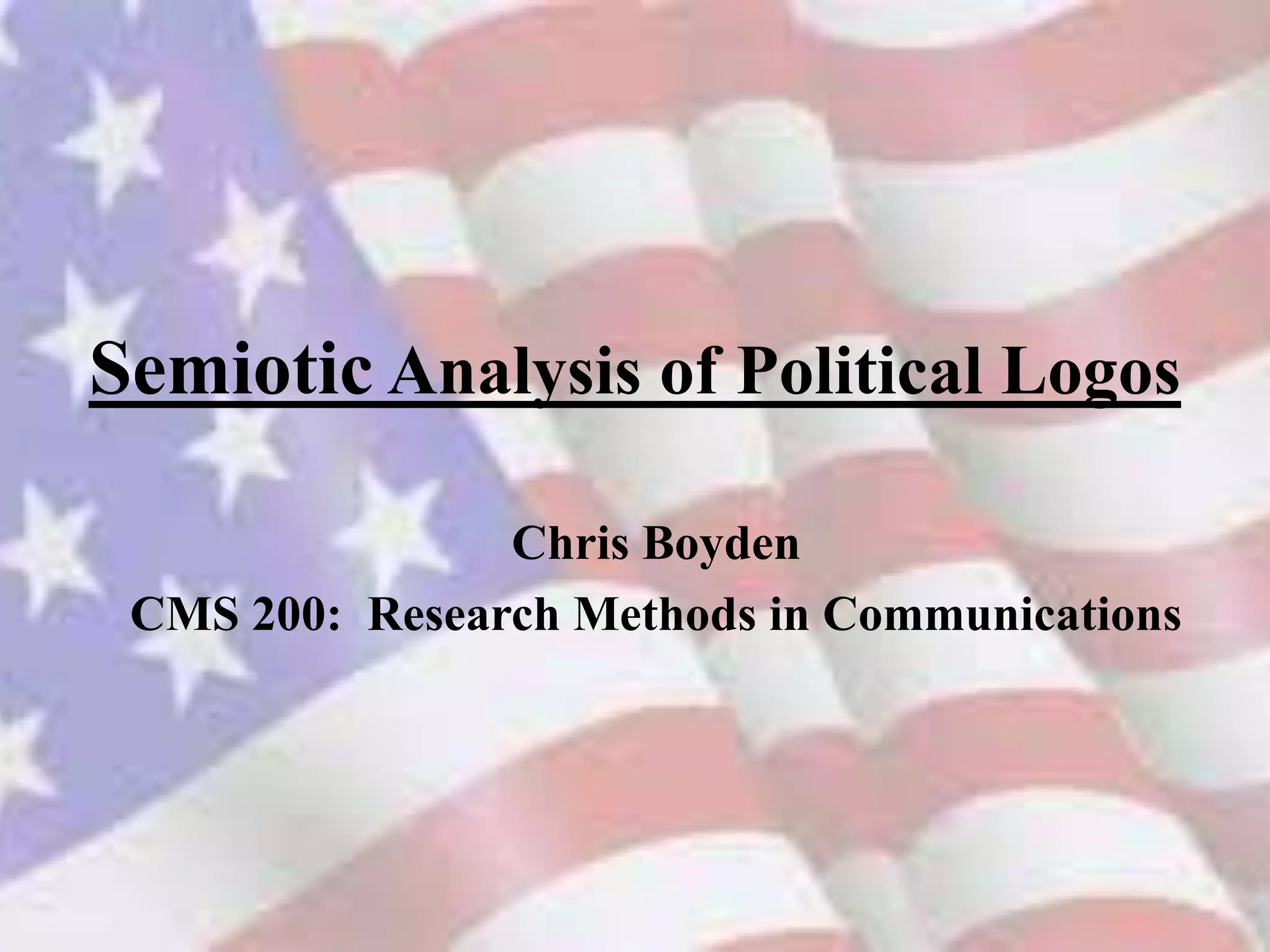 Semiotic analysis of political logos chris boyden | PPTX