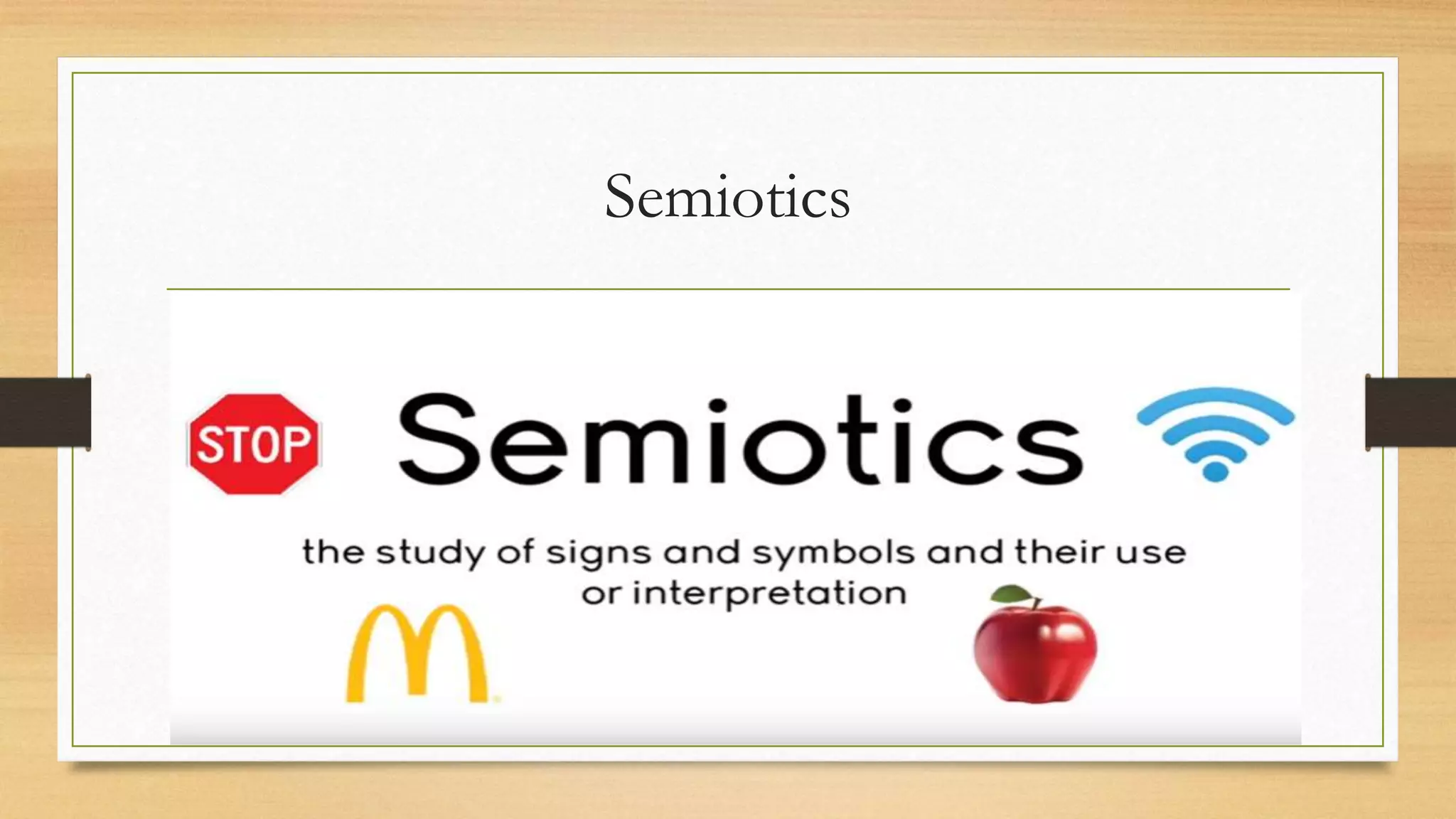 semiotics | Definition, Theory, Examples, & Facts | PPTX