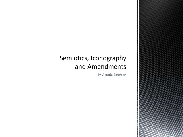 Semiotics, iconography and amendments | PPTX