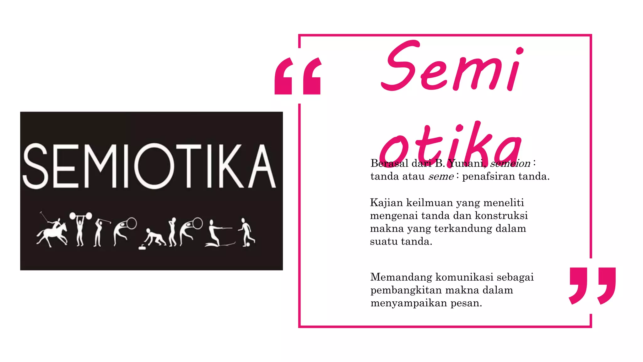 Semiotika, Tanda, dan Makna dalam Komunikasi | PPTX