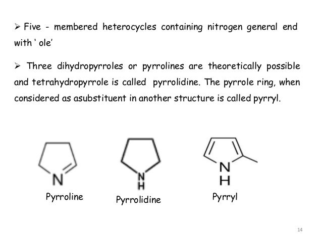 5 memberd heterocyclic compound pyrrol