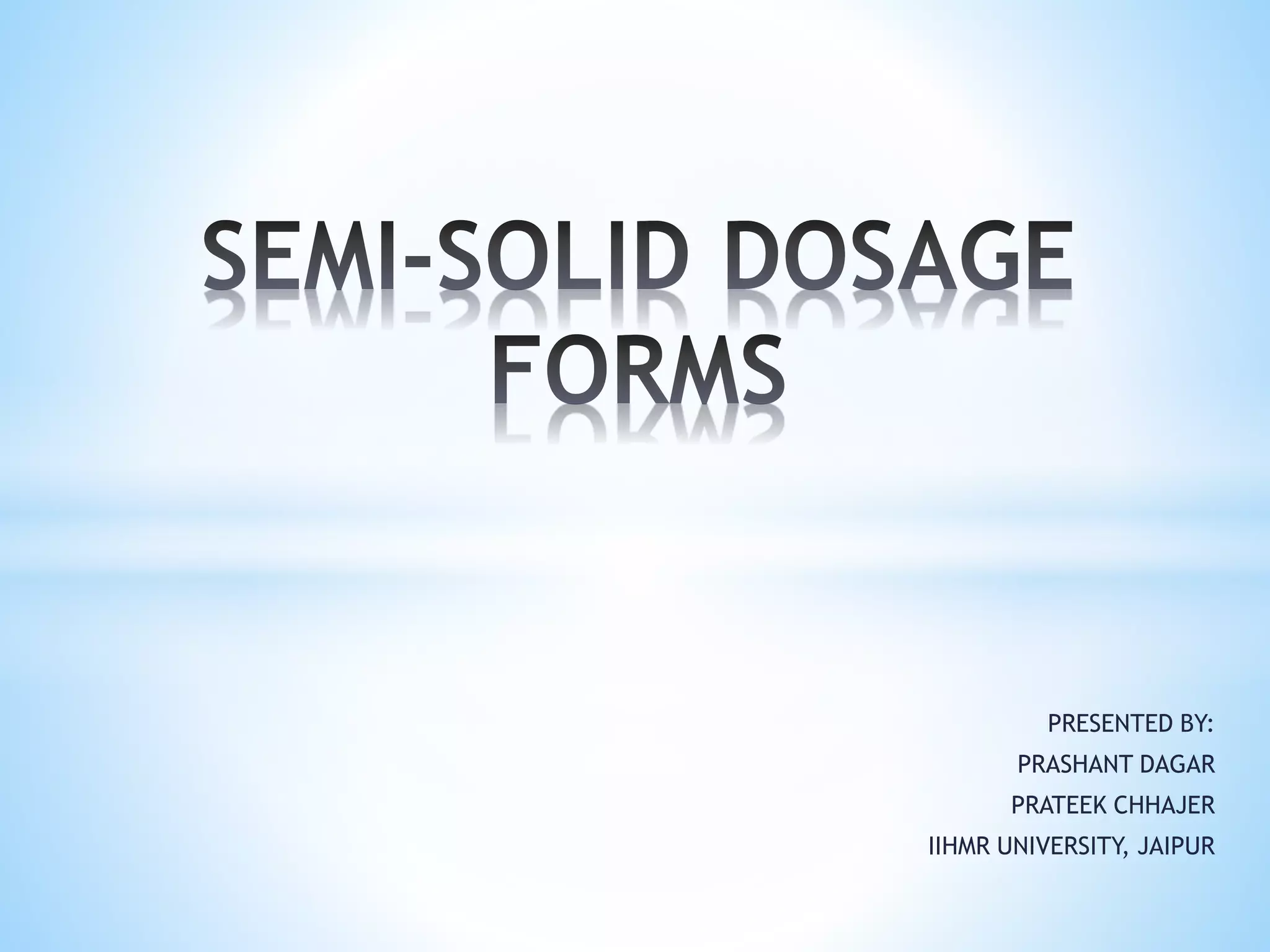 Semi Solid Dosage Forms Pptx