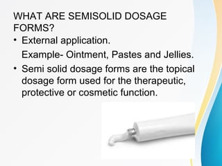 Semisolid dosage forms (Ointments) | PPT