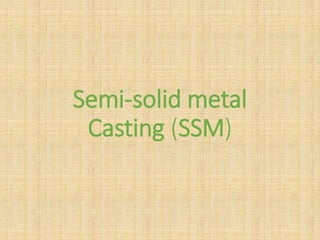 Semi Solid Metal Casting | PDF