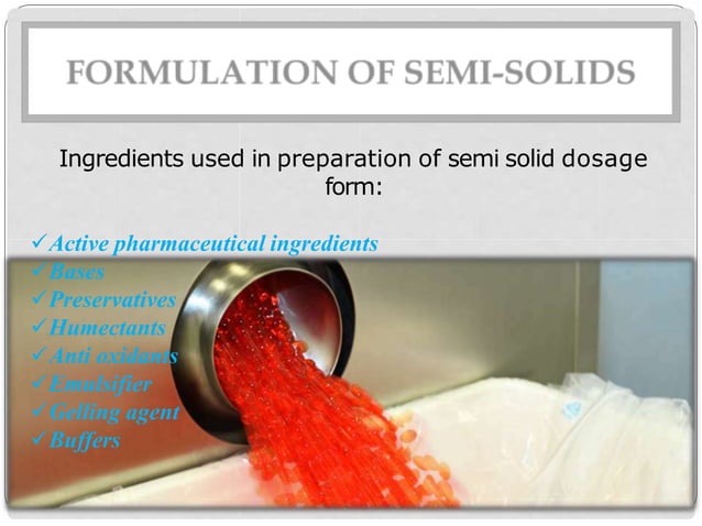 Semi solid ppt | PPTX