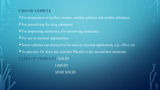 SEMI SOLID VEHICLES used in homoeopathic medicinal preparation | PPTX