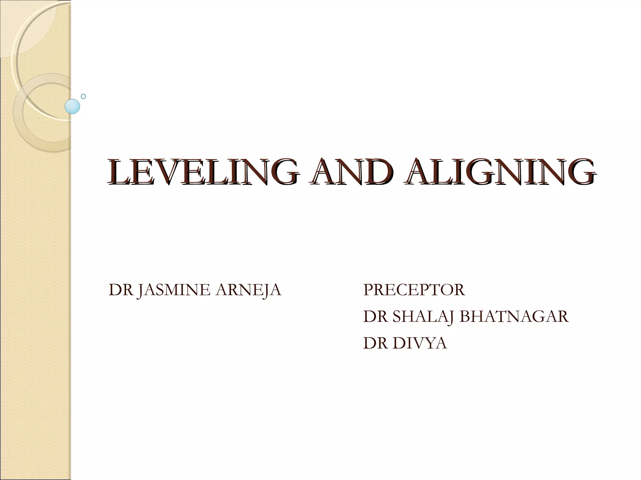 leveling and aligning in orthodontics | PPT
