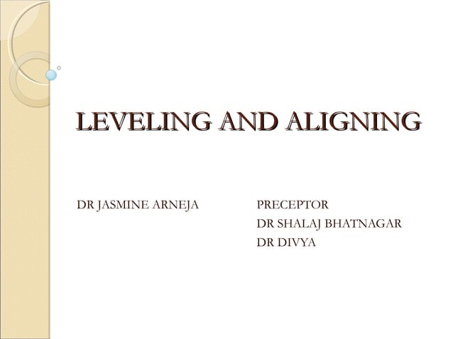 leveling and aligning in orthodontics | PPT