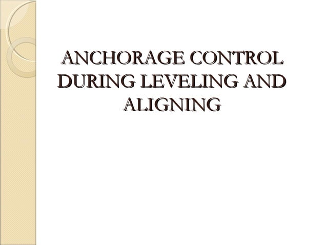 leveling and aligning in orthodontics | PPT