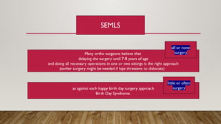 Single Event Multi Level Surgery for Cerebral Palsy | PPTX