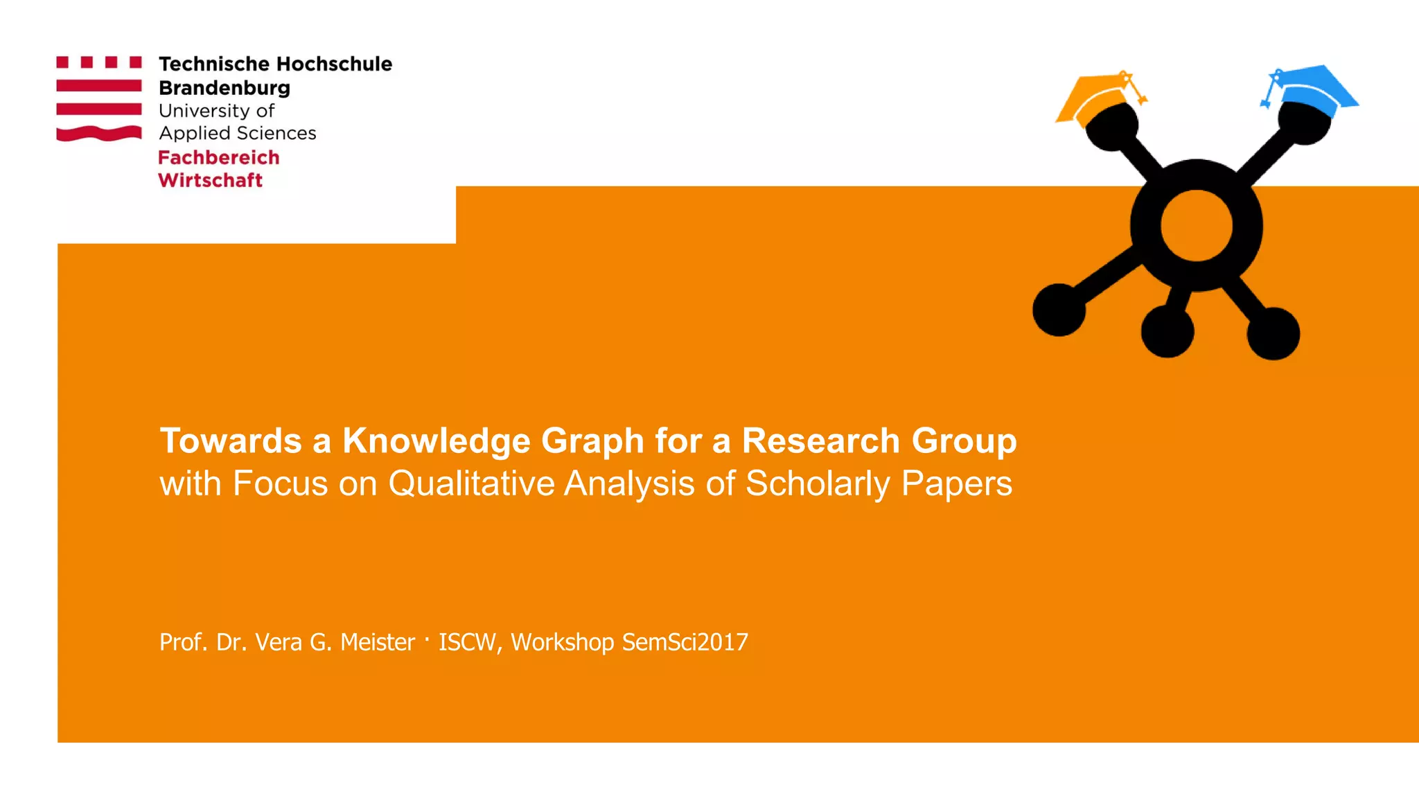 Towards a Knowledge Graph for a Research Group with Focus on Qualitative Analysis of Scholarly ...